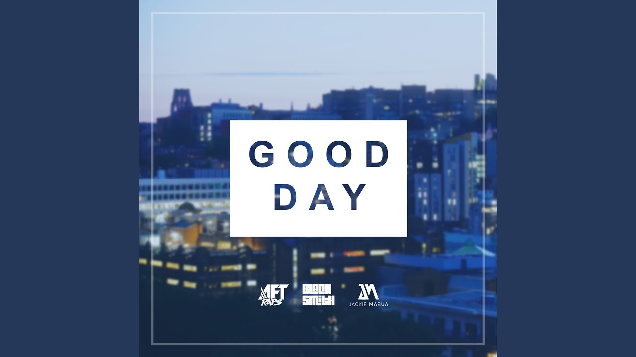 Good Day - YouTube