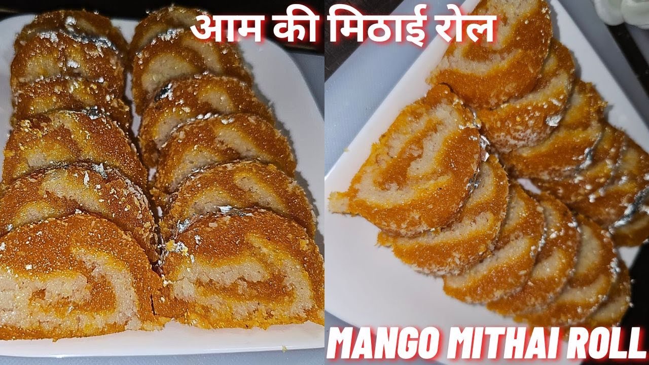Mango Mithai Roll Recipe | आम की मिठाई रोल | Irresistible Mango Dessert ...