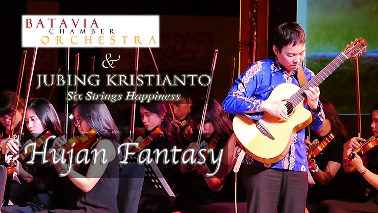 HUJAN FANTASY - Jubing Kristianto & Batavia Chamber Orchestra - YouTube ...