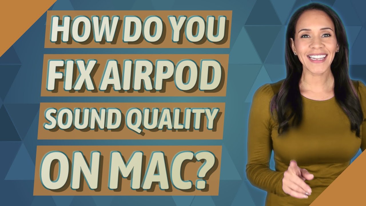 How Do You Fix Airpod Sound Quality On Mac YouTube how-do-you-fix-airpod-sound-quality-on-mac-youtube