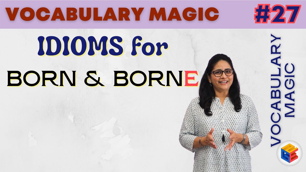 Born & Borne Idioms for good communication | Examples and Correct Uses ...