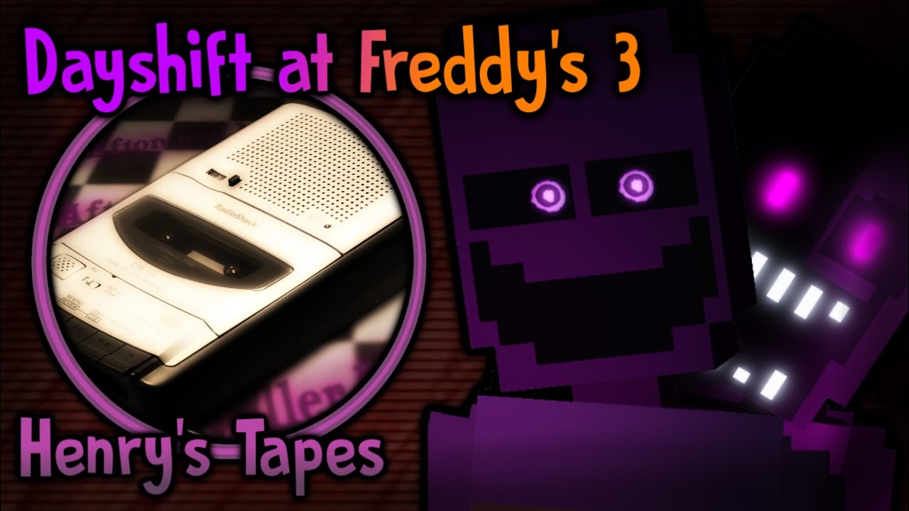 Dayshift at Freddy's 3 | All Henry's Tapes! - YouTube