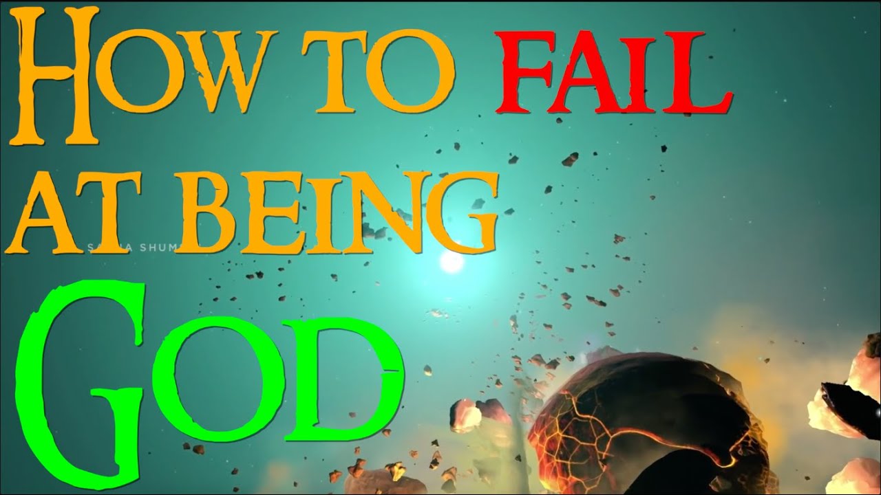 How to fail at being God - YouTube