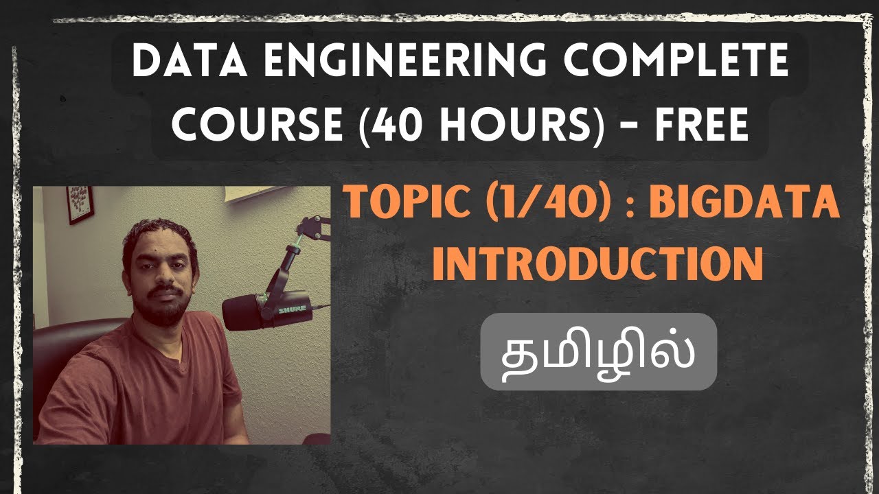 (1/40) Introduction to Bigdata | Data Engineering Course in Tamil - YouTube