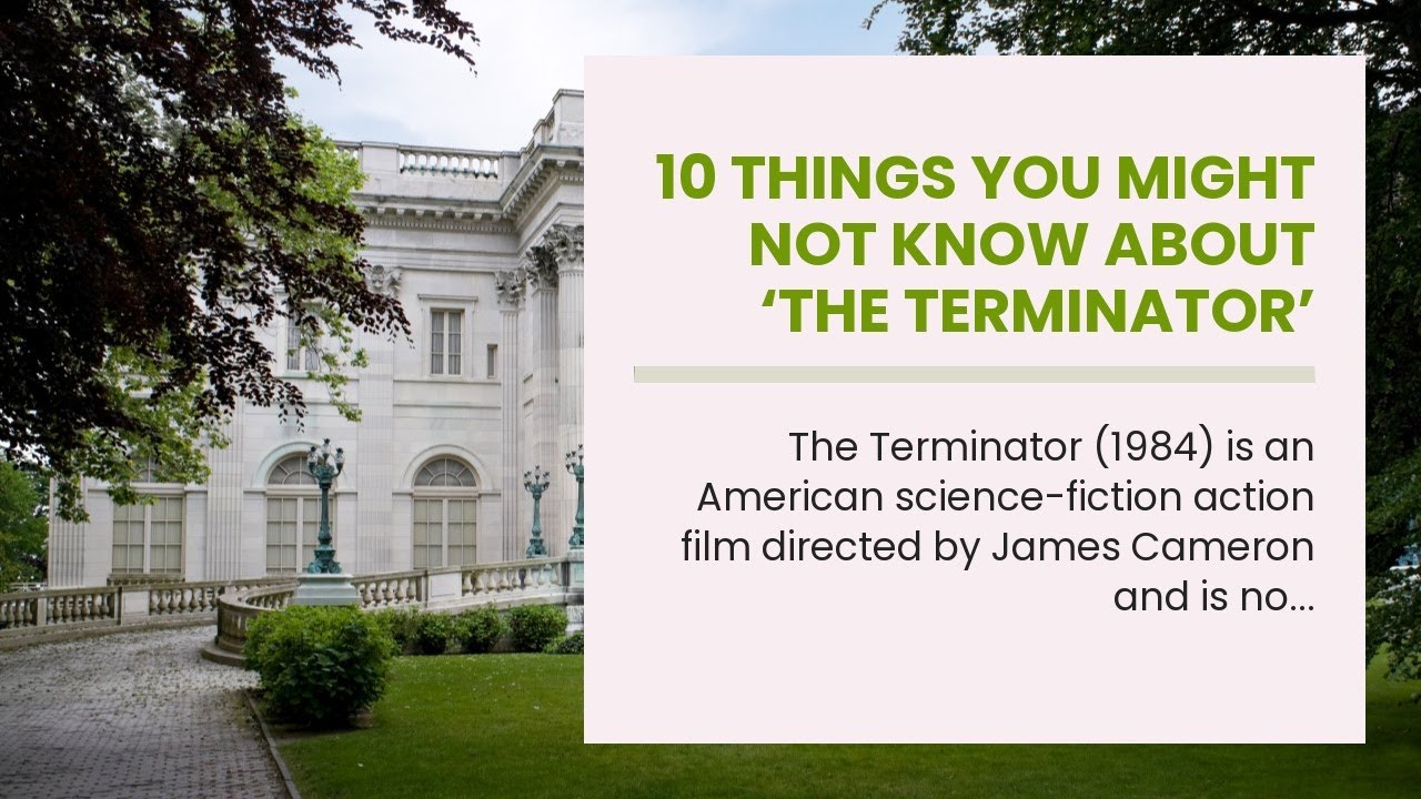 10 Things You Might Not Know about ‘The Terminator’ - YouTube