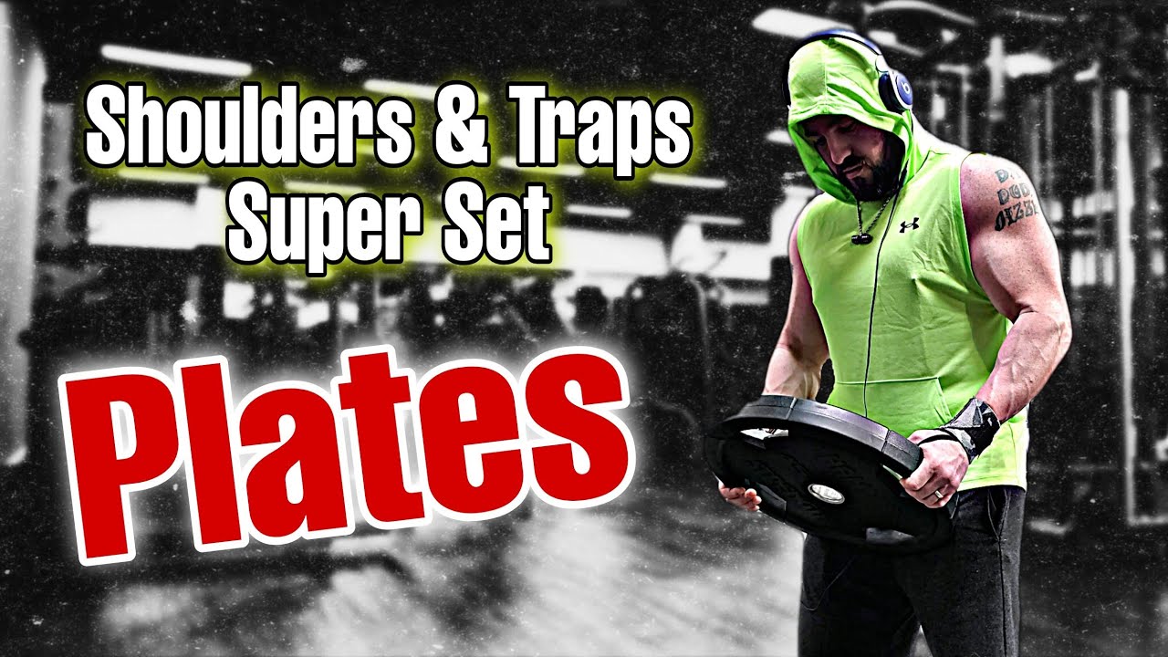 Shoulders & Traps Super Set Workout with PLATES - YouTube