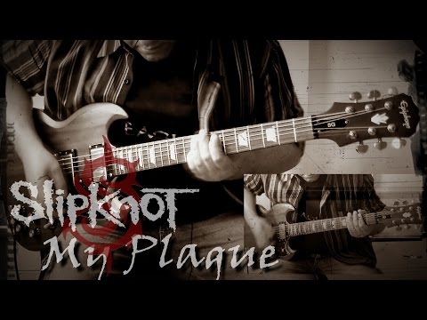 Slipknot - My Plague (Guitar Cover) - YouTube