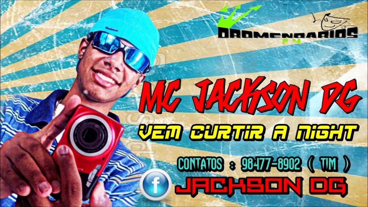Mc Jackson.Dg-Vem Curtir a Night (Dj Kennedy)P&M Dromendários - YouTube