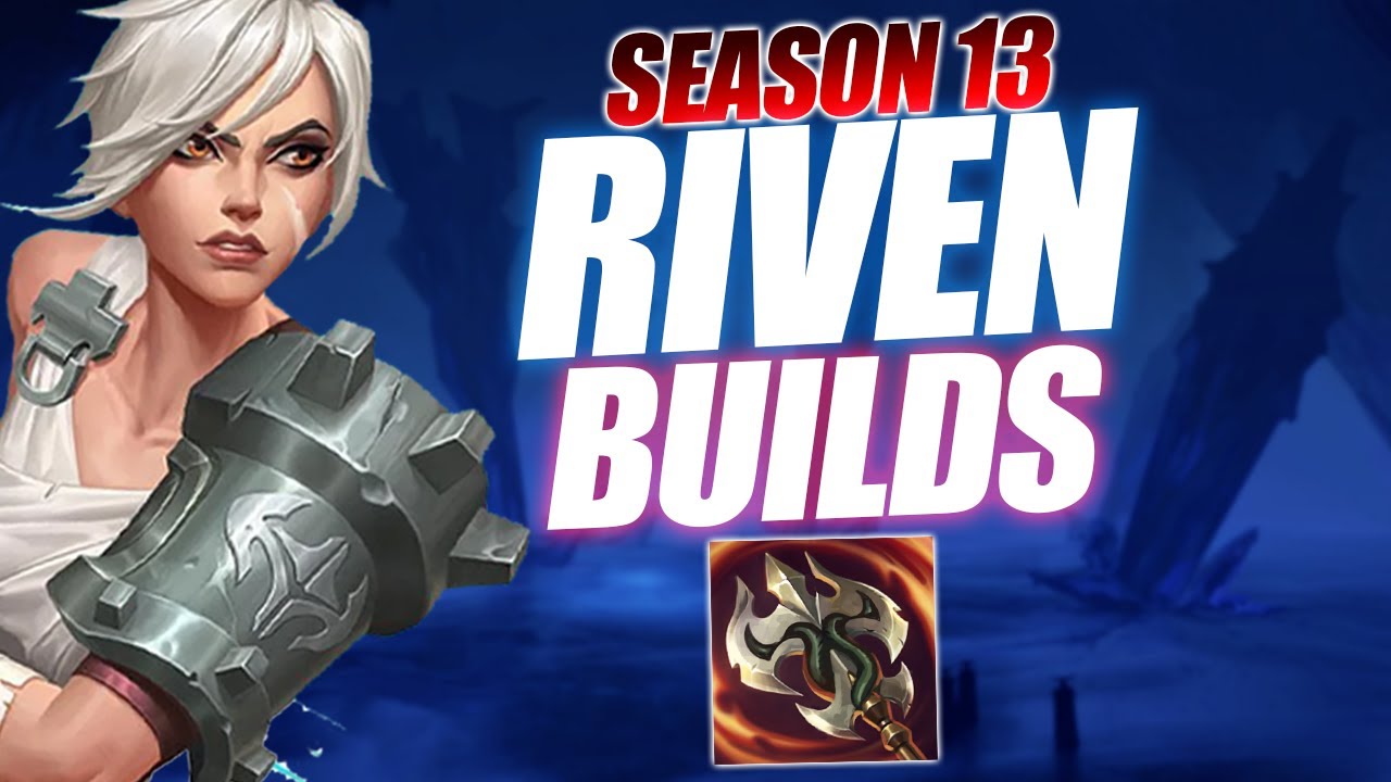 Riven Season 13: Items & Builds - The expectations after the 1st day ...