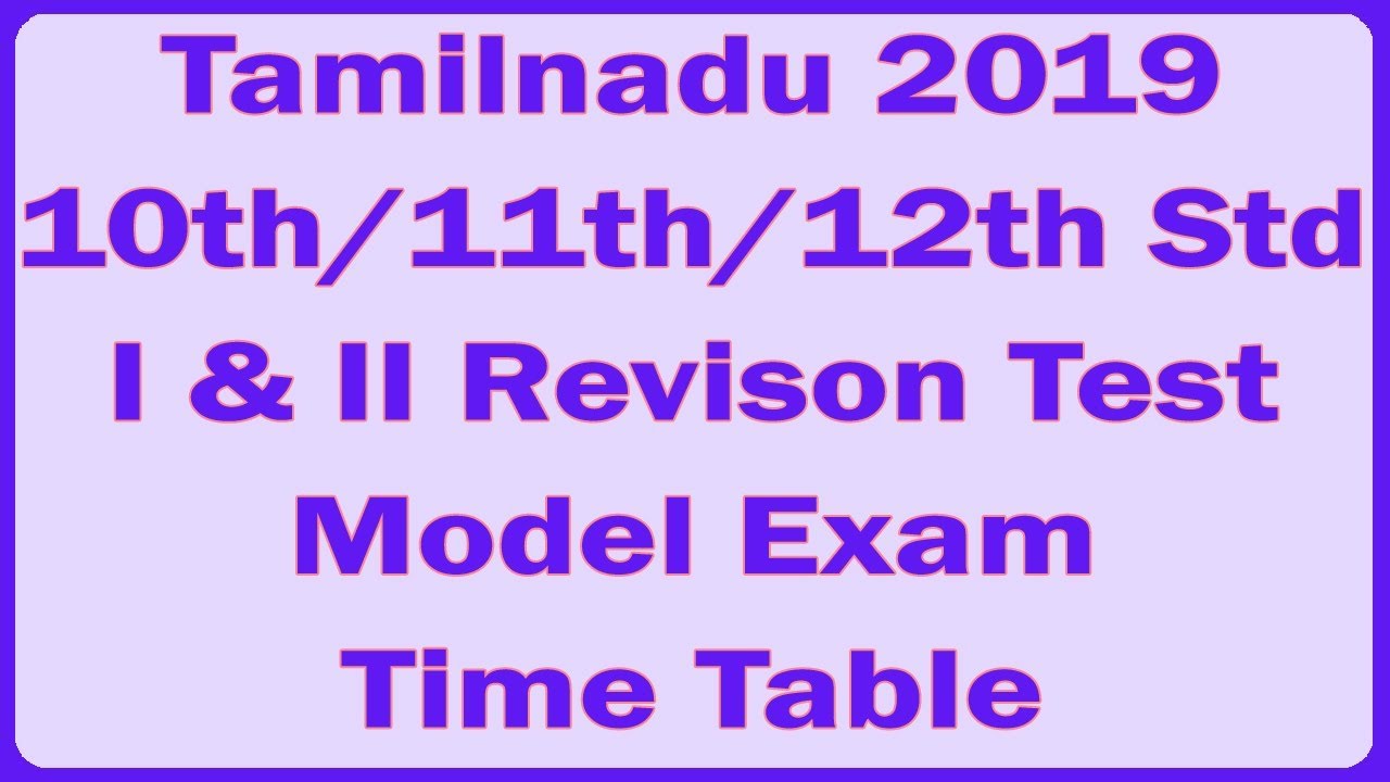 TN 10th, 11th, 12th Revision Test Model Exam Time Table 2019 - YouTube