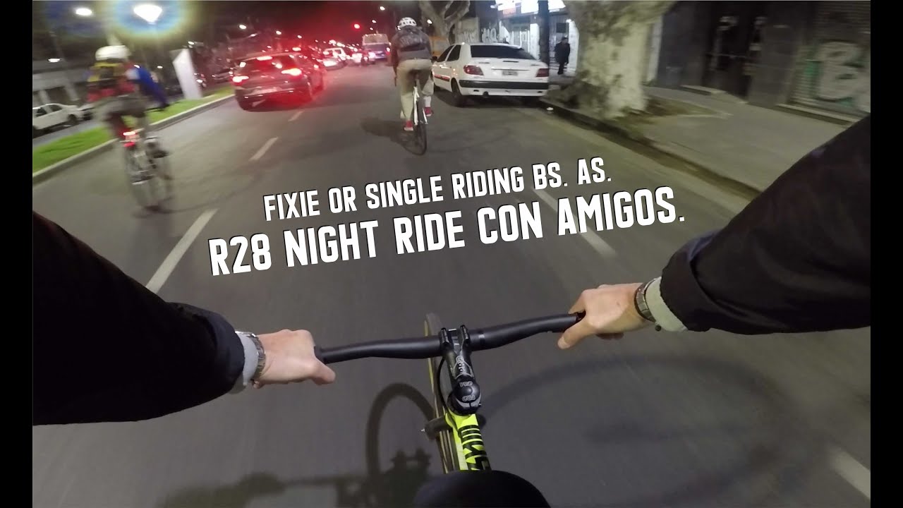 Fixie or Single Riding Bs. As. R28 Night Ride con amigos. - YouTube