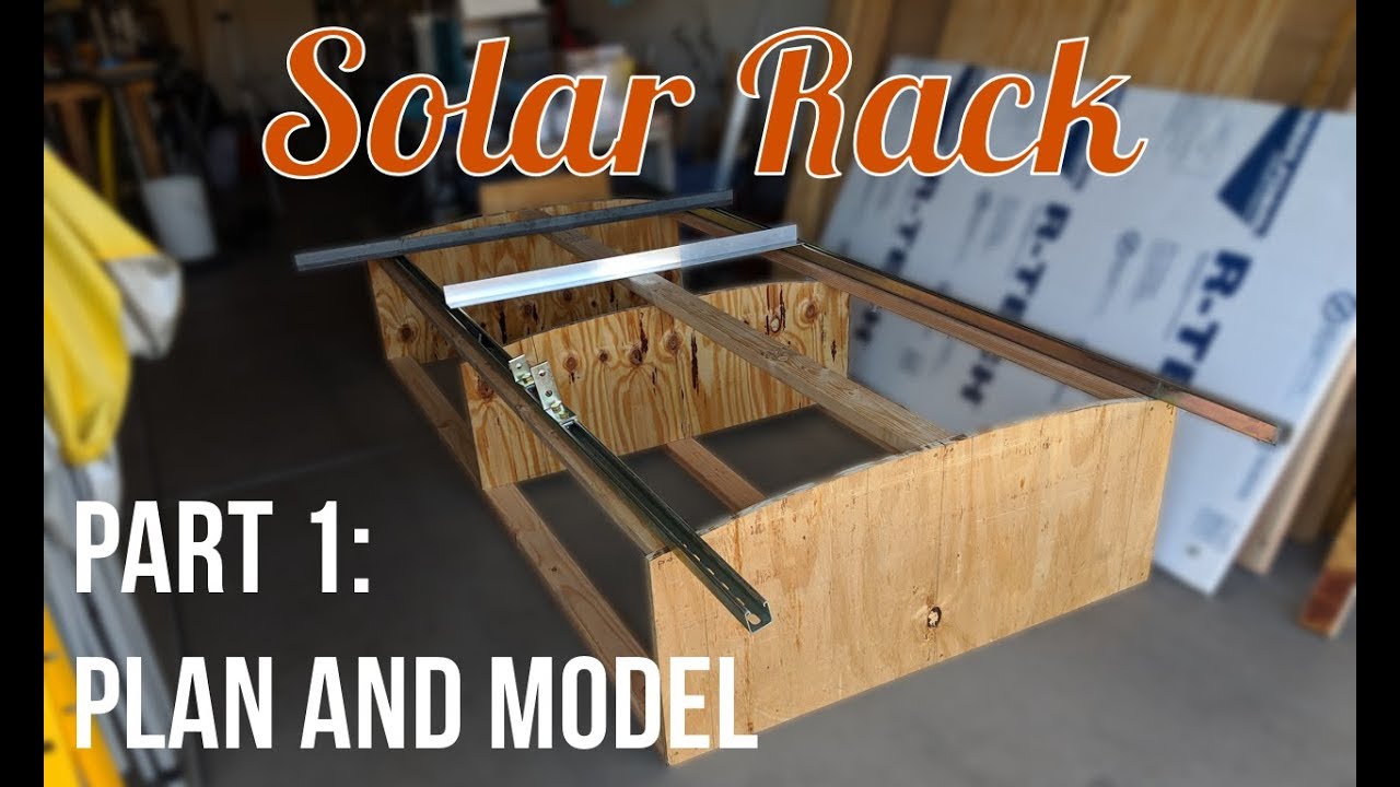 Planning a Solar Rack - Part 1: Building a Model & Our Plans - YouTube