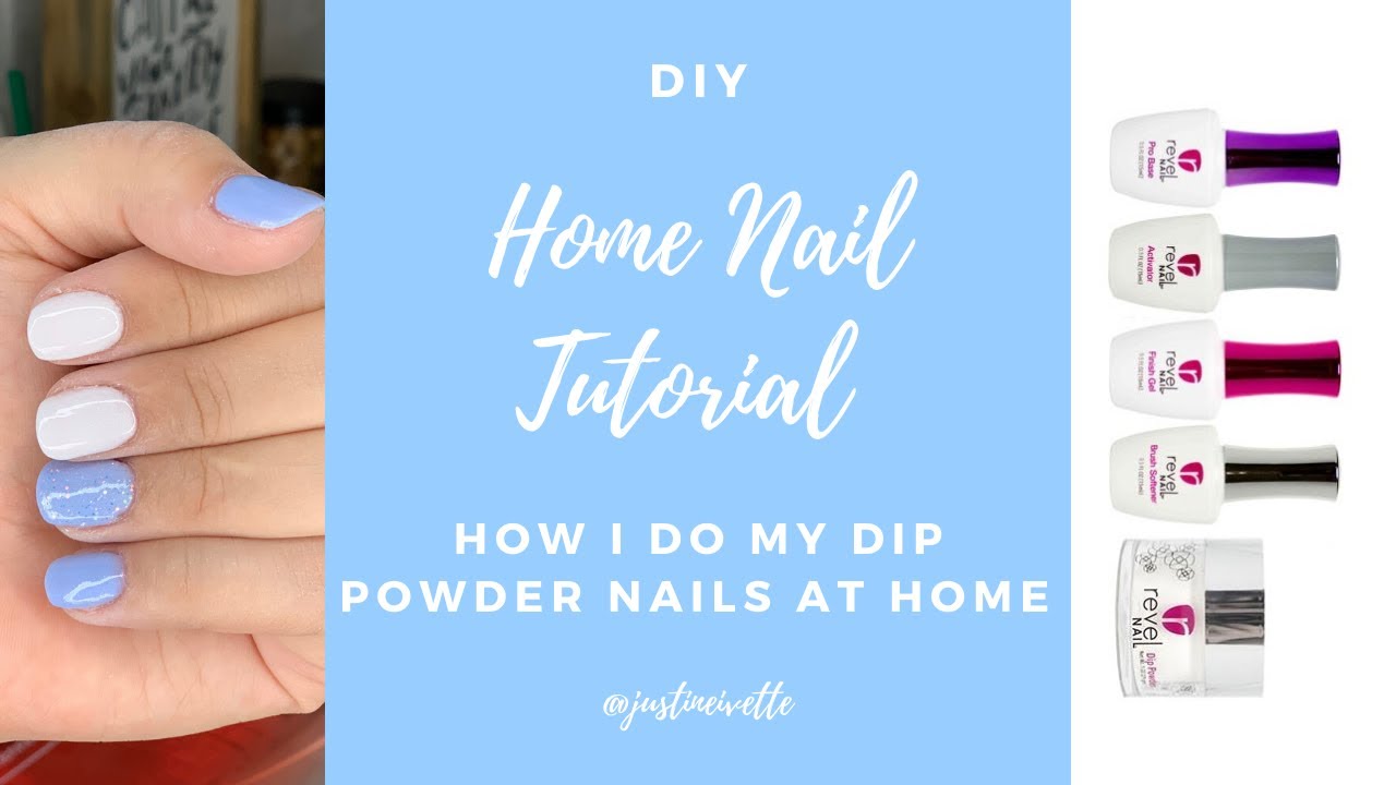 DIY Dip Powder Nails | How I Do My Nails At Home | justineivette - YouTube