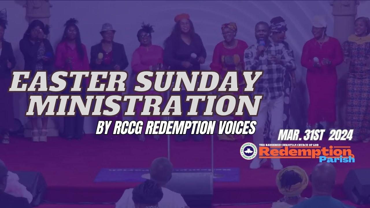 Powerful Easter Sunday Ministration by RCCG Redemption Voices (RRV ...