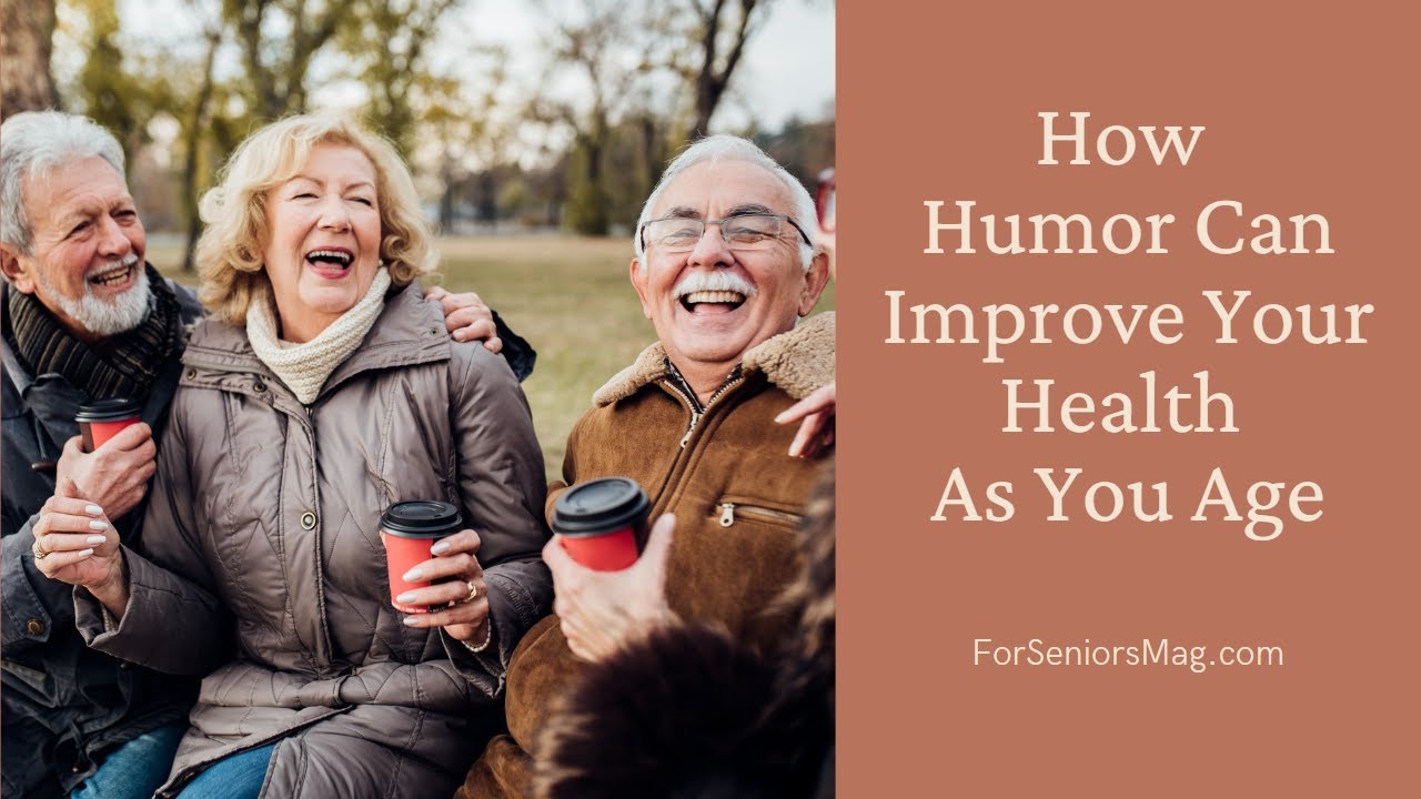 How Humor Can Improve Your Health As You Age - YouTube