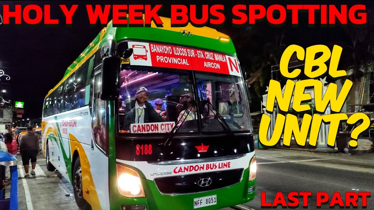 HOLY WEEK BUS SPOTTING SPECIAL LAST PART GRABE INABOT KAMI NG 4:30AM ...