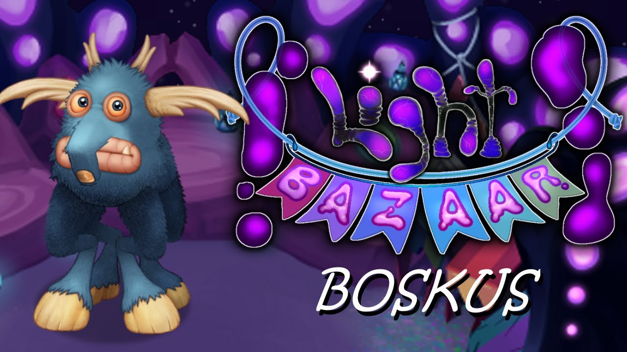 Boskus - Light Bazaar Individual Sounds (My Singing Monsters) - YouTube