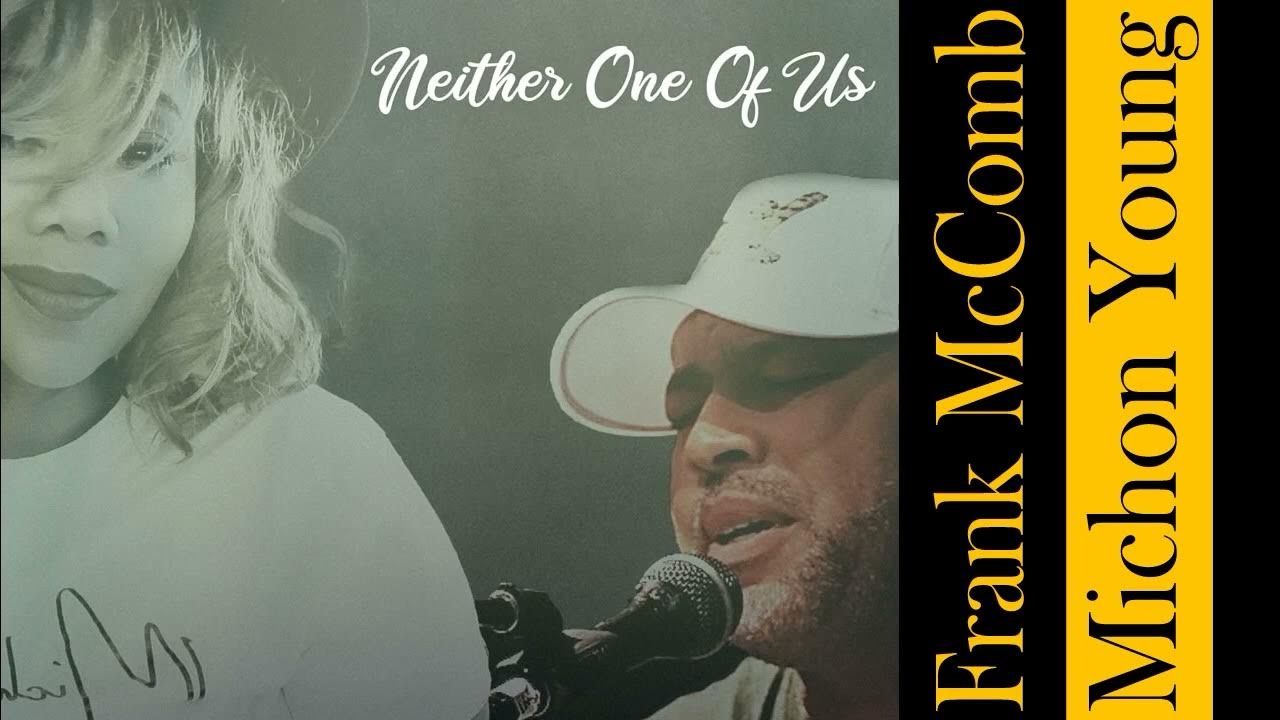 Frank McComb e Michon Young - Neither One of Us - YouTube