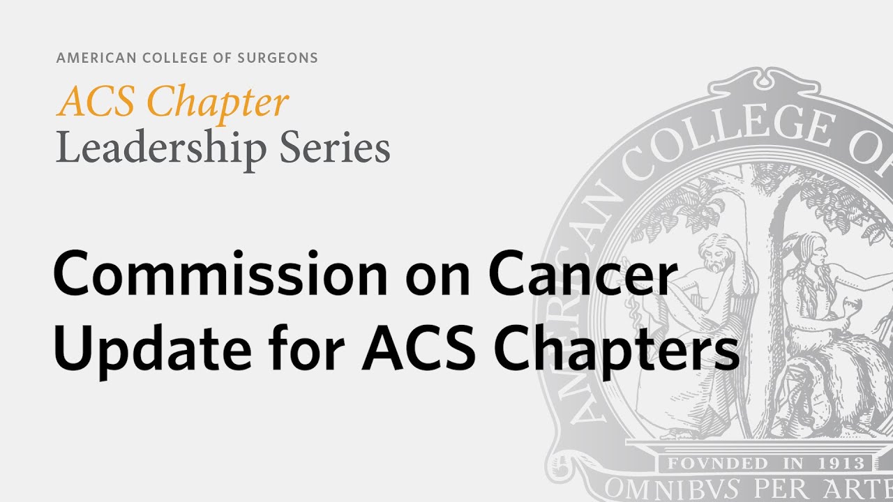 Commission on Cancer Update for ACS Chapters - YouTube