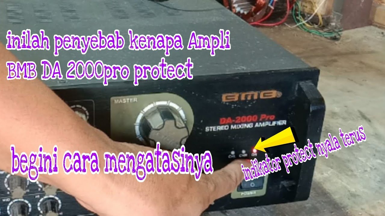 tutorial lengkap memperbaiki ampli bmb protect DA 2000 pro - YouTube
