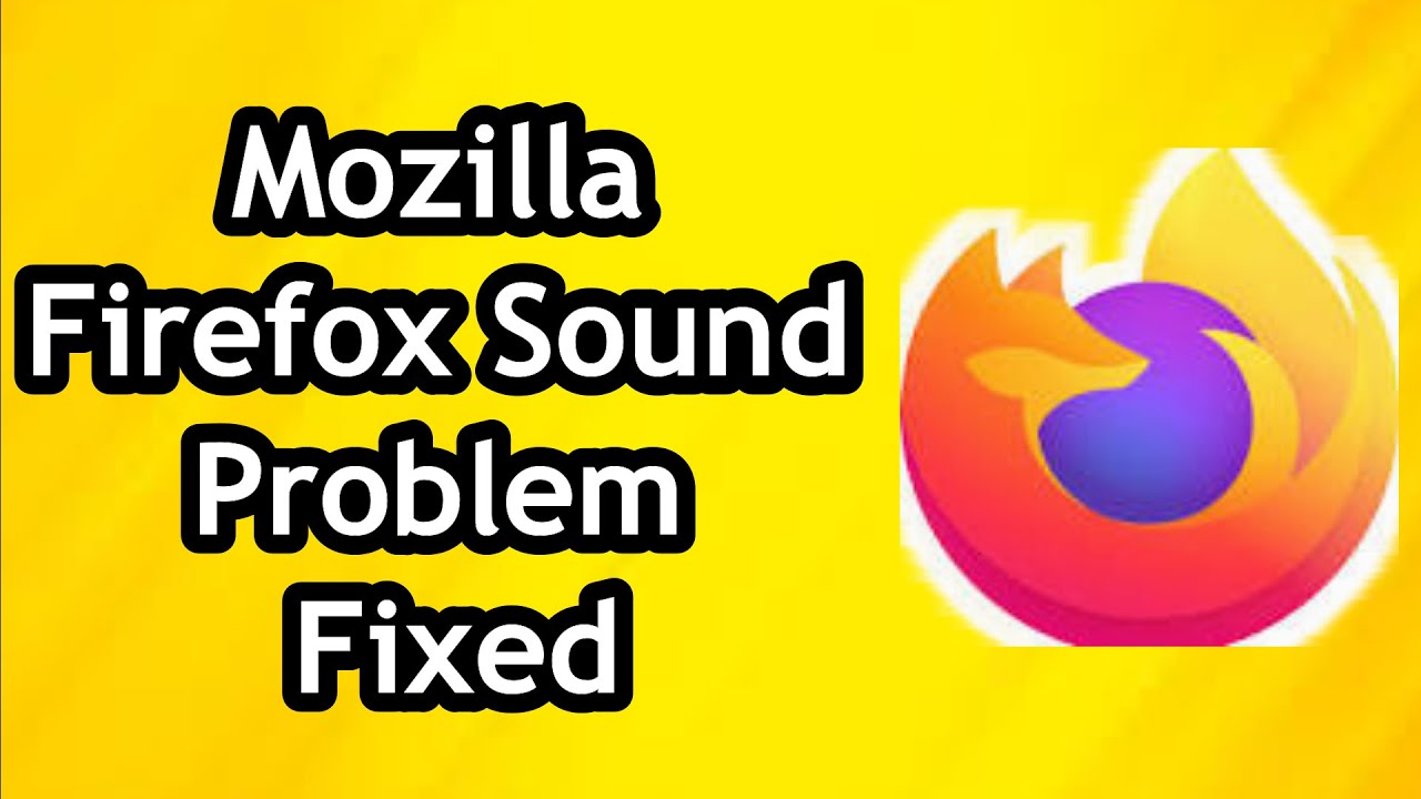 How to Fix Mozilla Firefox Sound - YouTube