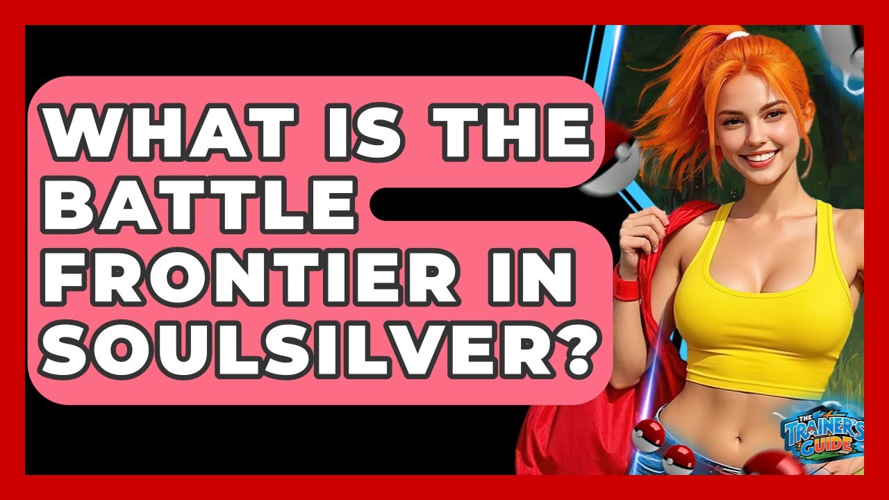 What Is The Battle Frontier In SoulSilver? - The Trainers Guide - YouTube