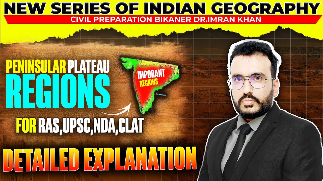 Indian Geography | Peninsular Plateau Region -2 | प्रायद्वीपीय पठार ...