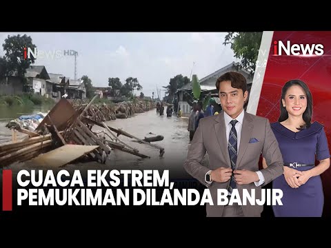 Cuaca Ekstrem, Tanggul Kali Cikarang Jebol & Pemukiman Terendam |iNews Today (03/11)