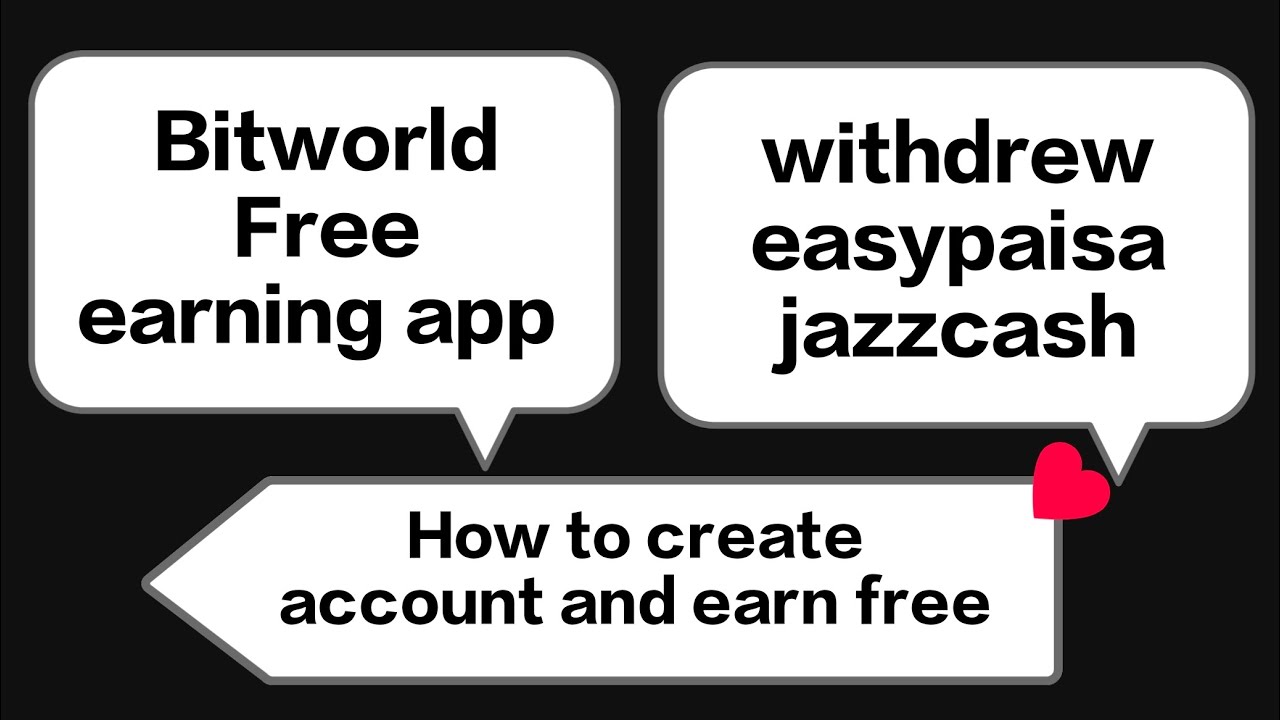 Bitworld free earning app | withdrew easypaisa jazzcash | how to create ...