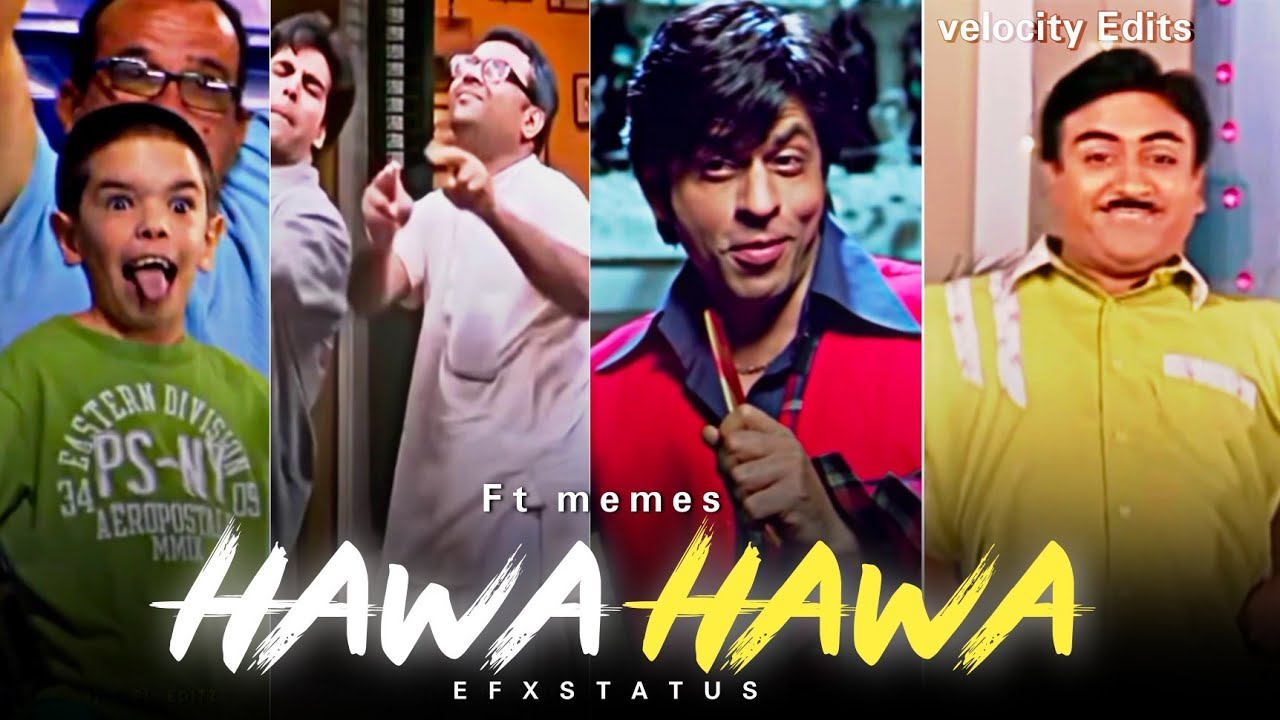 Hawa Hawa Ft Memes 😂 Hawa Hawa Velocity Edits ll Hawa Hawa Efxstatus ...