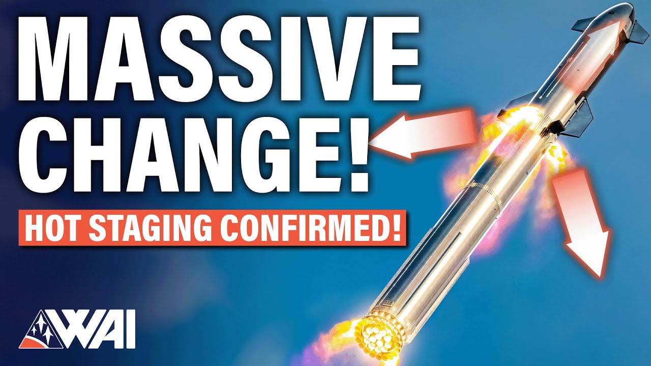 SpaceX's Radical Starship Design Change: Hot Staging Confirmed! - YouTube