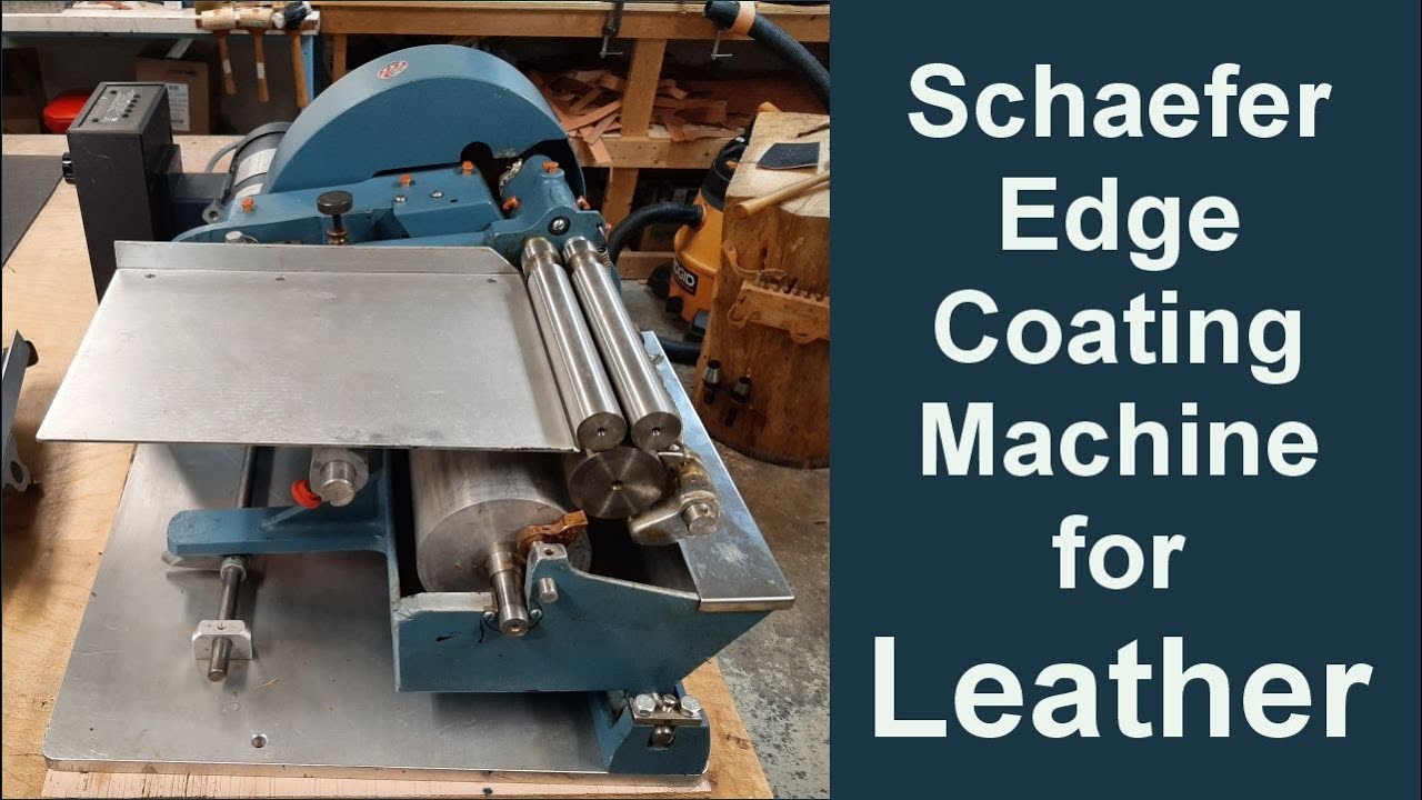 Schaefer Edge Coating Machine for Leather - YouTube