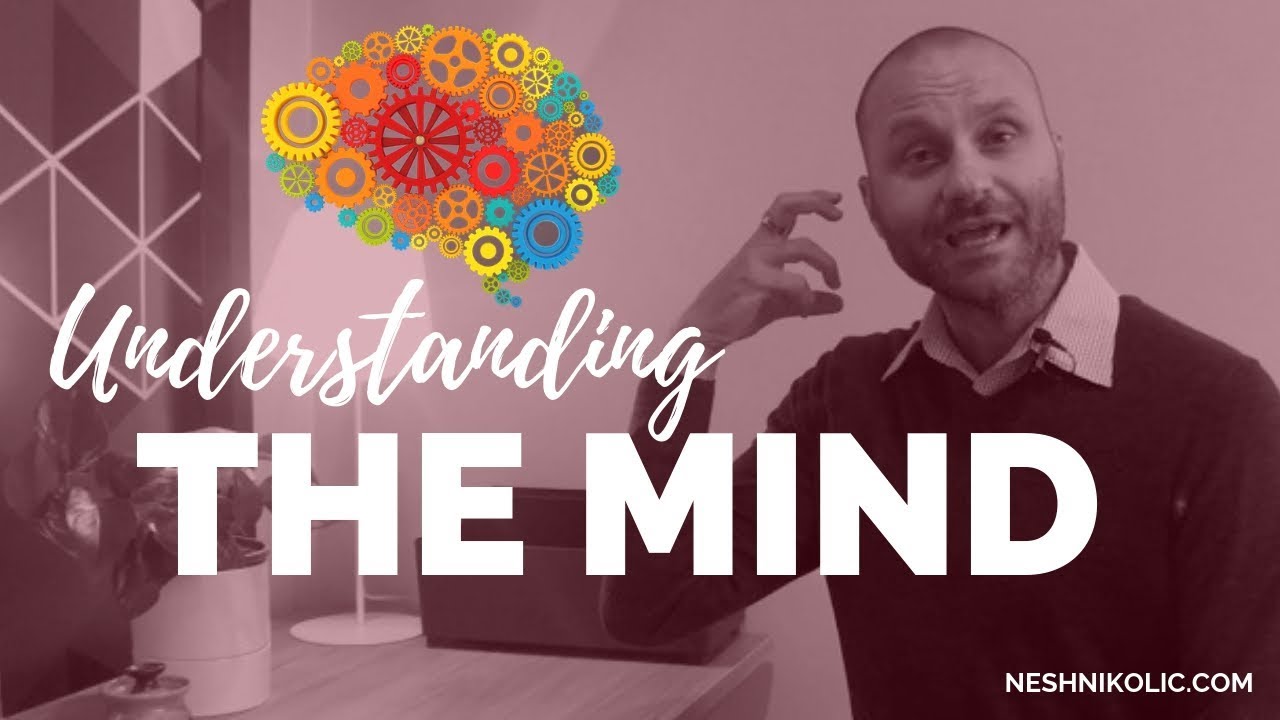Understanding "The Mind" - YouTube