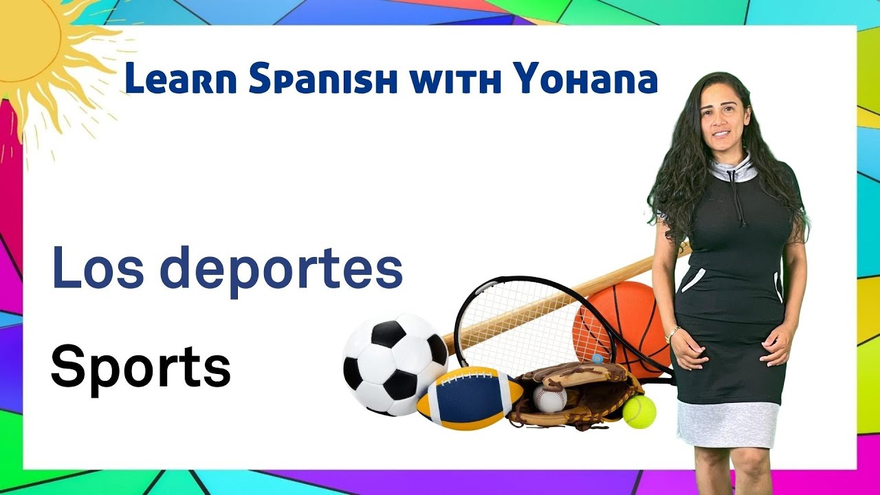 Spanish Lessons: "Deportes" Sports and the Verbs "Jugar" to Play and ...
