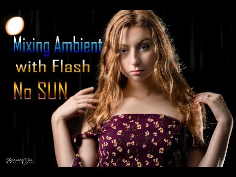 Mixing Ambient with Flash with NO Sun and Pouring Rain. How to!
