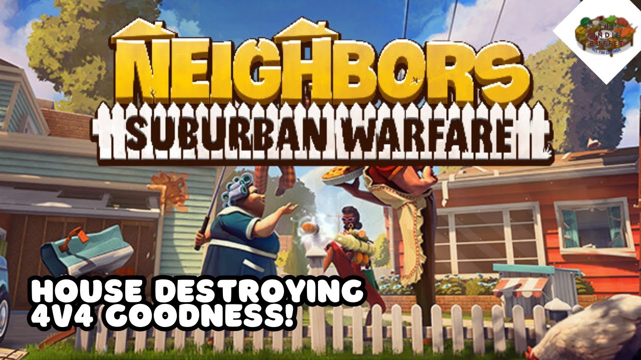 Incredibly Entertaining 4v4 House Destroying Action! | Neighbors ...