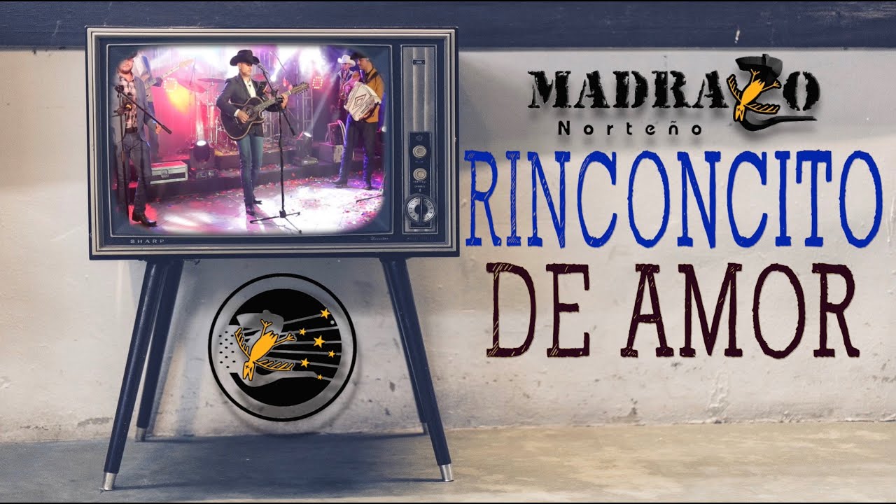 Madrazo Norteño-Rinconcito de Amor [Letra Oficial] - YouTube Music