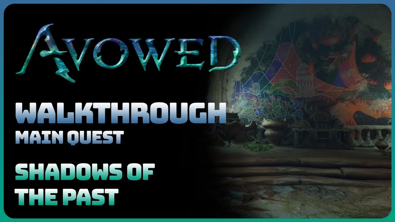 Avowed - Shadows of the Past (Main Quest || Full Game Walkthrough ...