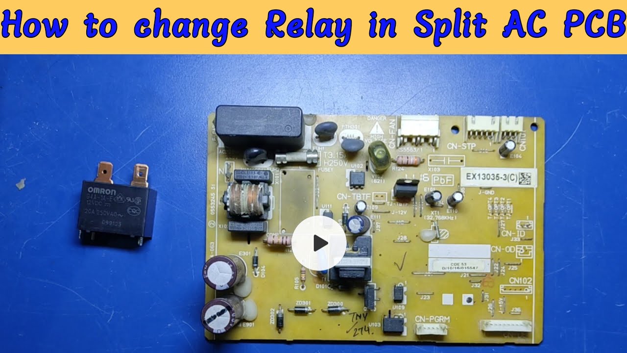 HOW TO CHANGE RELAY IN SPLIT AC PCB - YouTube