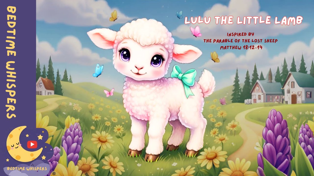 Lulu the Little Lamb 🐑 | Bible Stories for Toddlers | Christian Bedtime ...