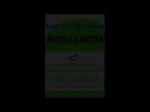 Rotate Array by d elements | REVERSAL ALGORITHM| GeeksforGeeks |Coding Interview Question|Must ...