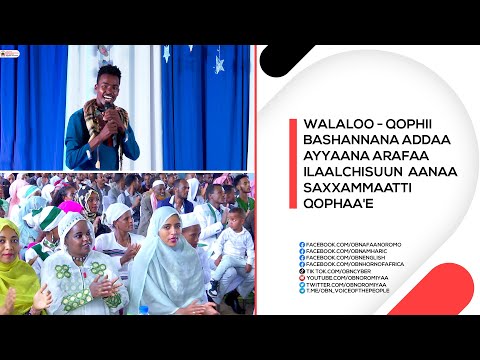 Walaloo - Qophii Bashannana Addaa Ayyaana Arafaa ilaalchisuun qophaa'e ...