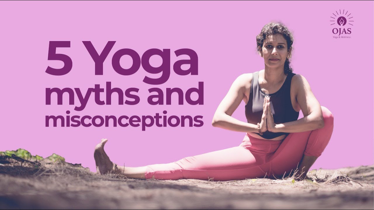 Yoga Myths and Misconceptions| Yoga from Home| - YouTube