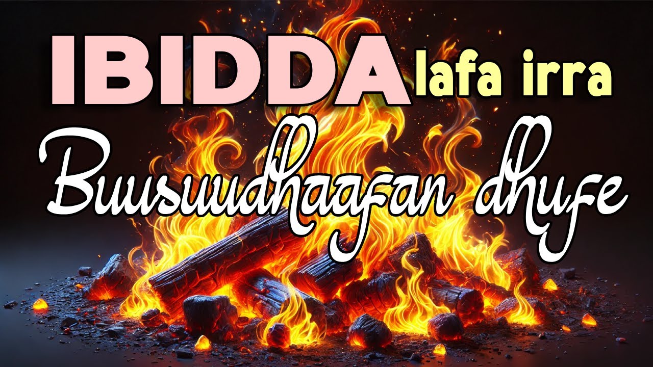 Ani Ibidda Lafa Irra Buusuudhaafan Dhufe - YouTube