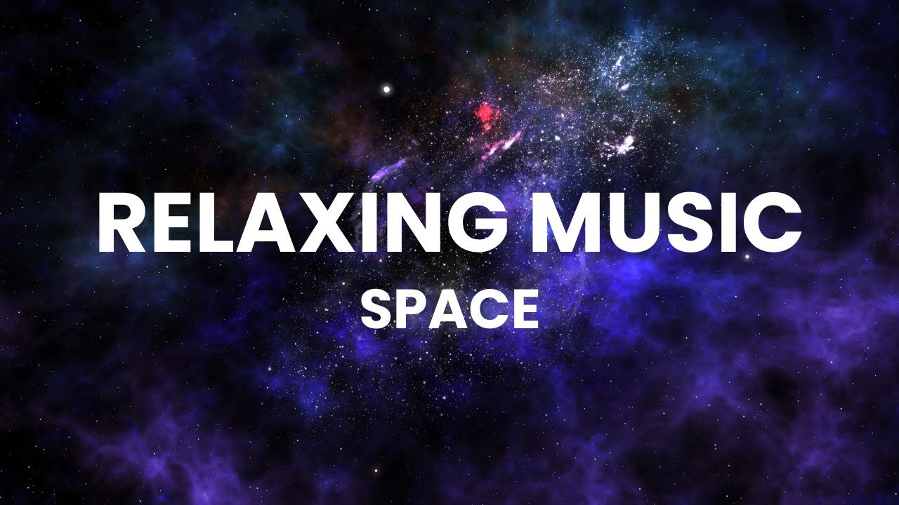 Relaxing & Calm Music - Space | Relax/Study/Sleep/Meditate - YouTube