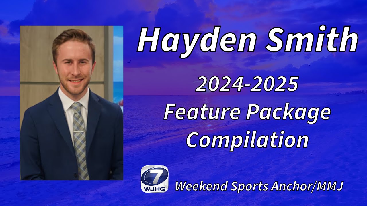 2024-25 Hayden Smith WJHG Feature PKG Compilation - YouTube