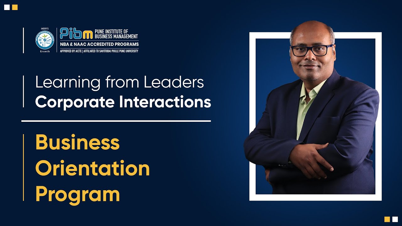 Importance of Corporate Interface: PIBM’s Business Orientation Program ...
