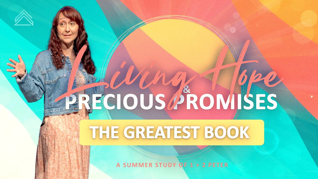 Living Hope and Precious Promises: The Greatest Book - YouTube