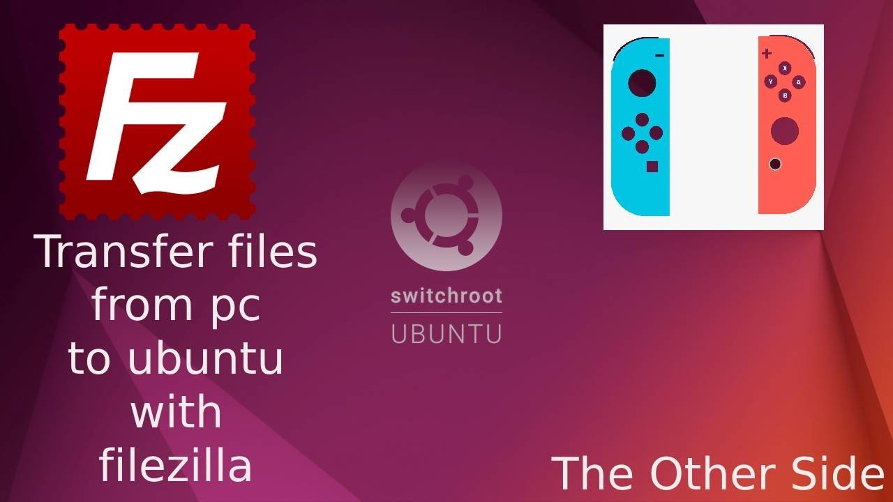 Transfer Files from PC to Ubuntu on Nintendo Switch with Filezilla ...
