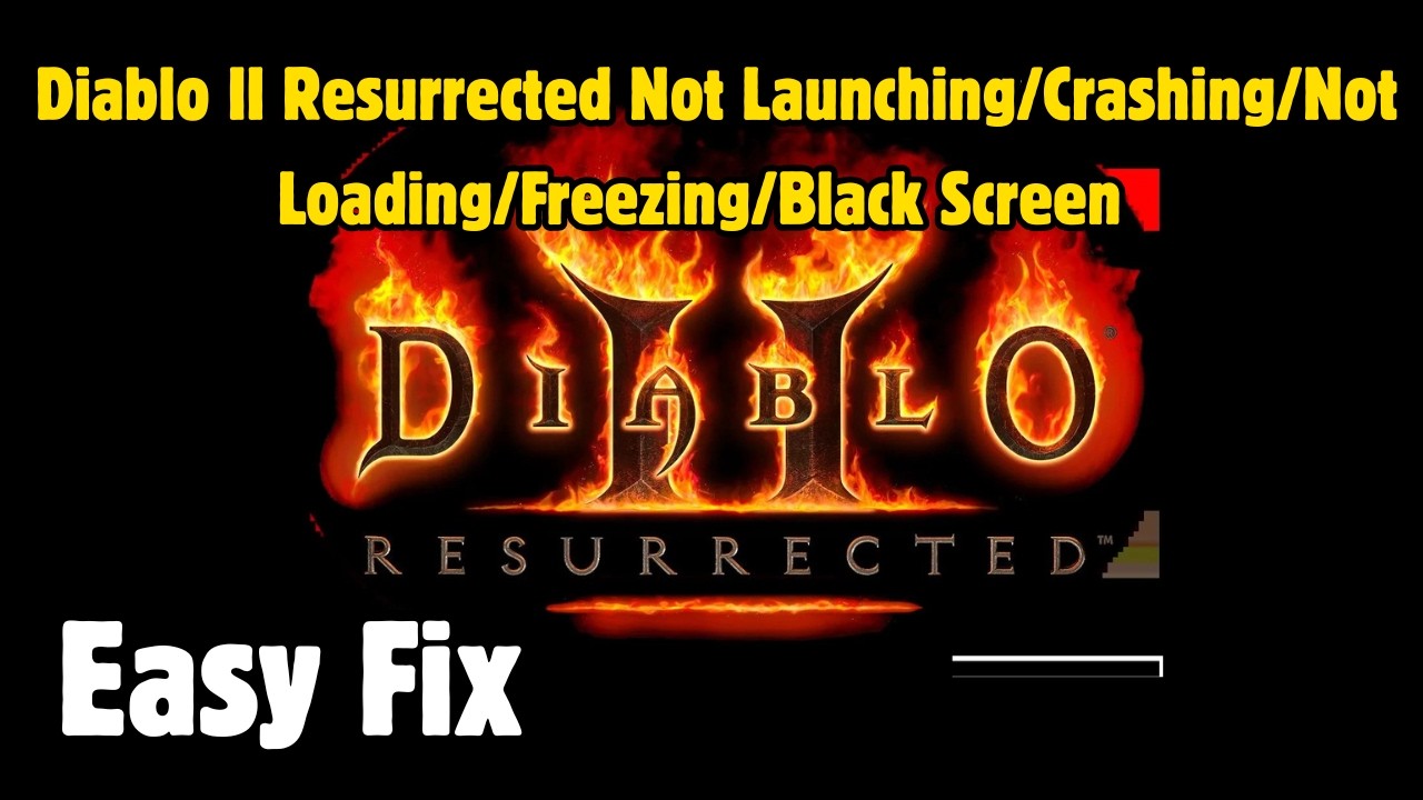 How to Fix Diablo II Resurrected Not Launching/Crashing/Not Loading ...